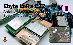 Ebyte LoRa E22 device for Arduino, esp32 or esp8266: specs and basic use – 1 – Renzo Mischianti