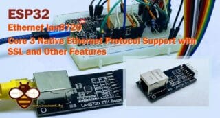Integrating LAN8720 with ESP32 Using Core 3: Native Ethernet Protocol ...